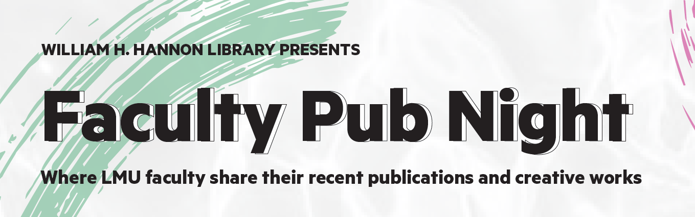 Faculty Pub Night Speaker Line-up for 2023-24 - LMU Library News